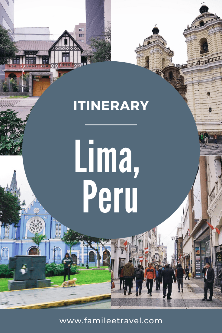 Quick Itinerary Guide: Lima, Peru - Familee Travel